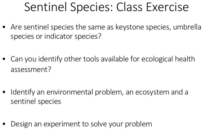 Solved Sentinel Species: Class Exercise • Are sentinel | Chegg.com