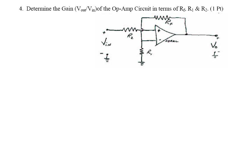 Solved Determine the Gain (Vout/Vin)of the Op-Amp Circuit in | Chegg.com