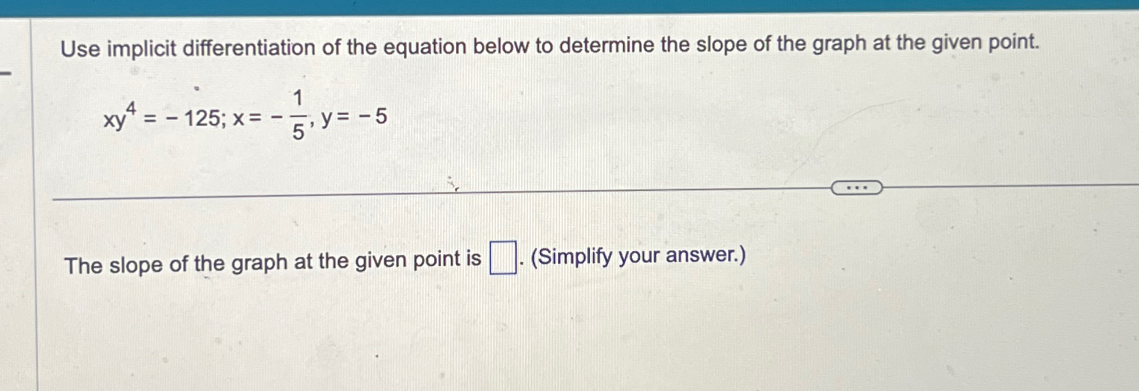 Solved Use implicit differentiation of the equation below to | Chegg.com