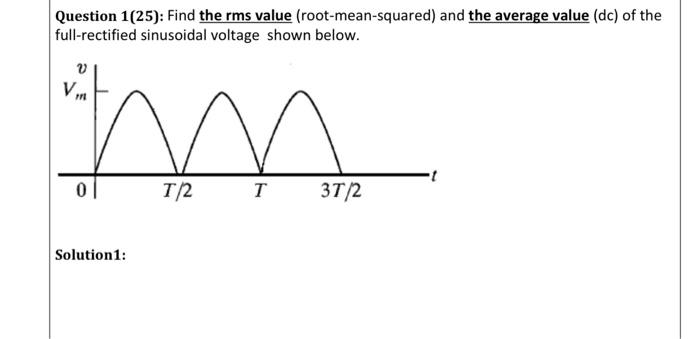 Solved Question 1(25): Find the rms value | Chegg.com