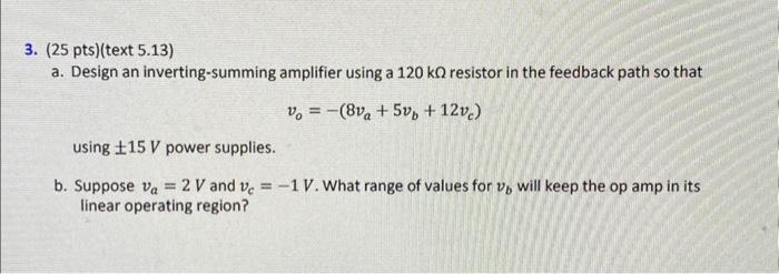 Solved (25 pts)(text 5.13) a. Design an inverting-summing | Chegg.com