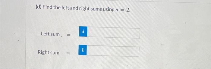 Solved Use the expressions for left and right sums and the | Chegg.com