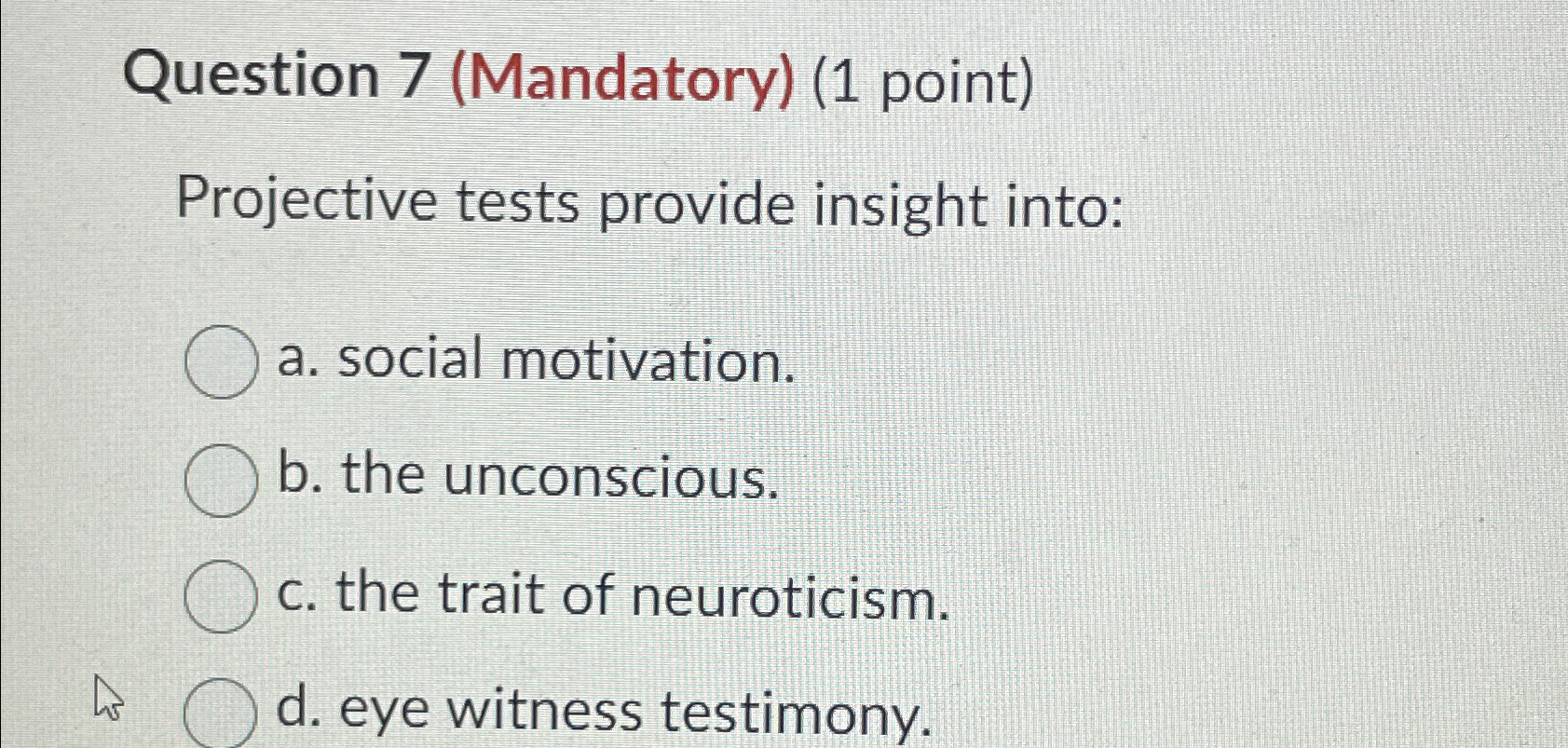 Solved Question 7 (Mandatory) (1 ﻿point)Projective tests | Chegg.com