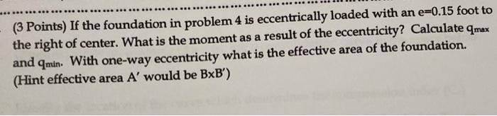 Solved (3 Points) If the foundation in problem 4 is | Chegg.com