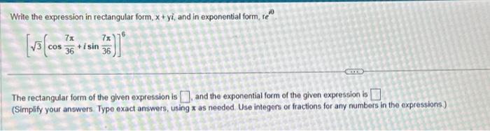 Solved Write the expression in rectangular form, x+yi, and | Chegg.com