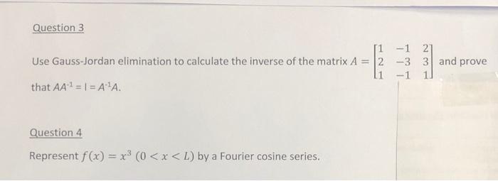 Solved Use Gauss-Jordan elimination to calculate the inverse | Chegg.com