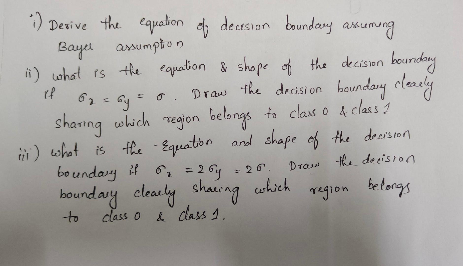 Solved I Derive The Equation Of Decision Boundary Assuming