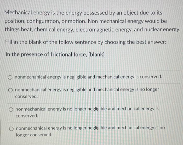 Solved Mechanical energy is the energy possessed by an | Chegg.com