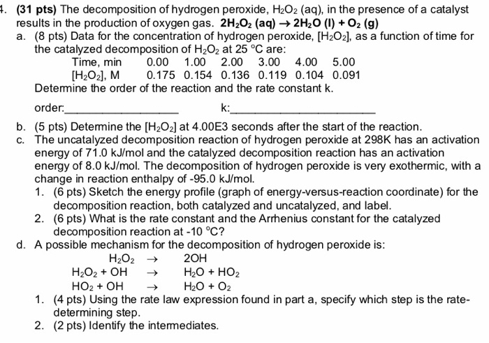 Solved 4. (31 pts) The decomposition of hydrogen peroxide, | Chegg.com
