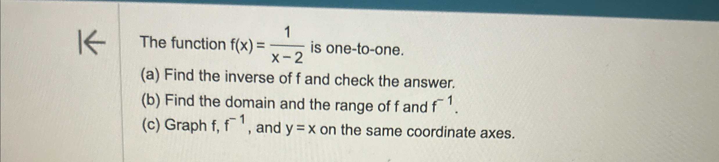 Solved The function f(x)=1x-2 ﻿is one-to-one.(a) ﻿Find the | Chegg.com