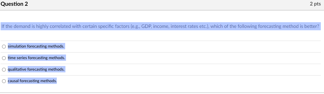 Solved Question 2With respect to time-series methods, the | Chegg.com