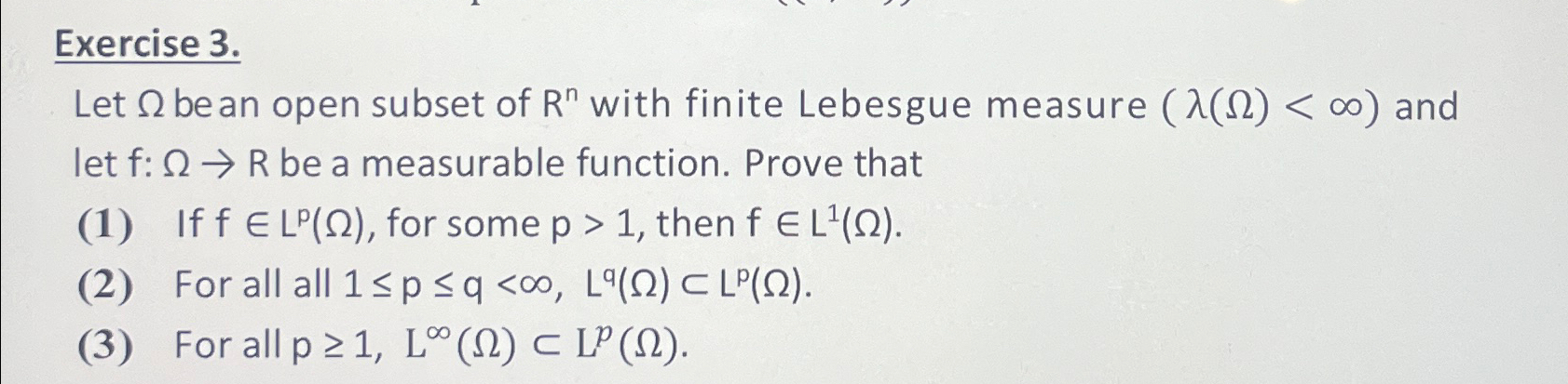 Solved Exercise 3.Let Ω ﻿bean open subset of Rn ﻿with finite | Chegg.com