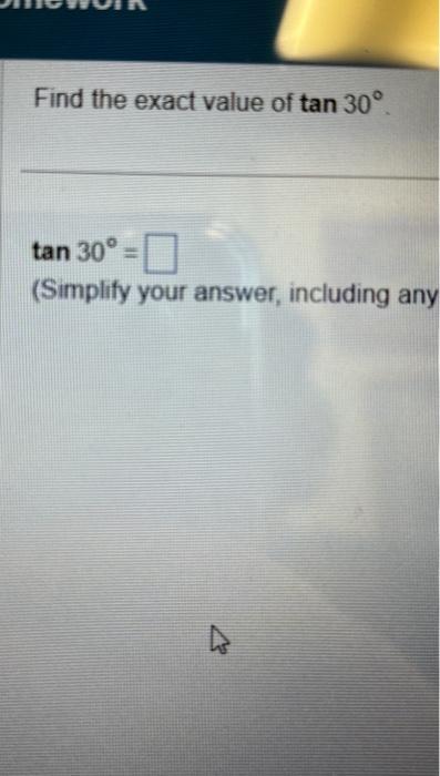 Solved Find the exact value of tan30∘ tan30∘= (Simplify your | Chegg.com