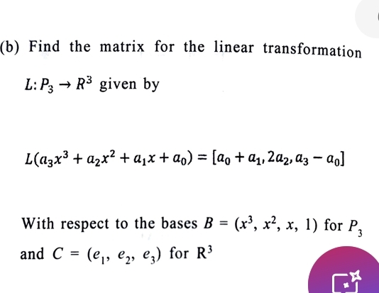 Solved (b) ﻿Find the matrix for the linear transformation | Chegg.com