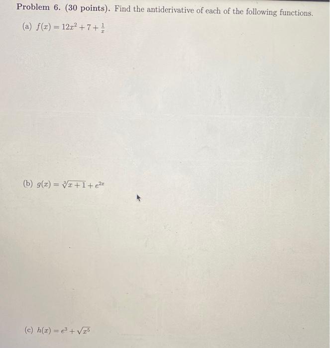 Solved Problem 6. (30 points). Find the antiderivative of | Chegg.com Solved Problem 6. (30 points). Find the antiderivative of | Chegg.com
