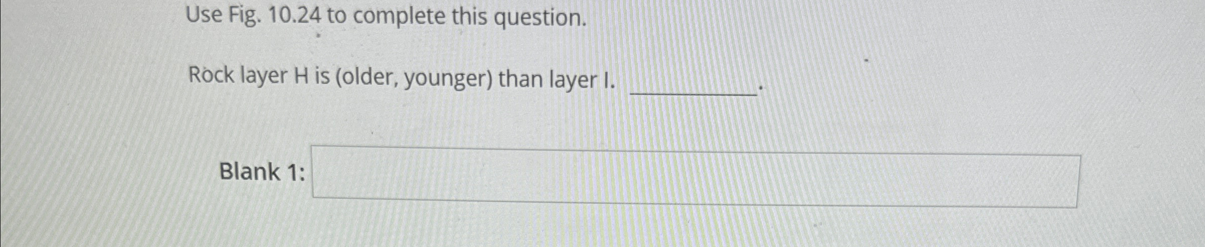 Use Fig. 10.24 ﻿to complete this question.Rock layer | Chegg.com