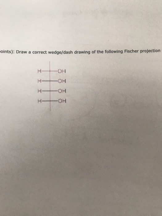 Solved oints): Draw a correct wedge/dash drawing of the | Chegg.com