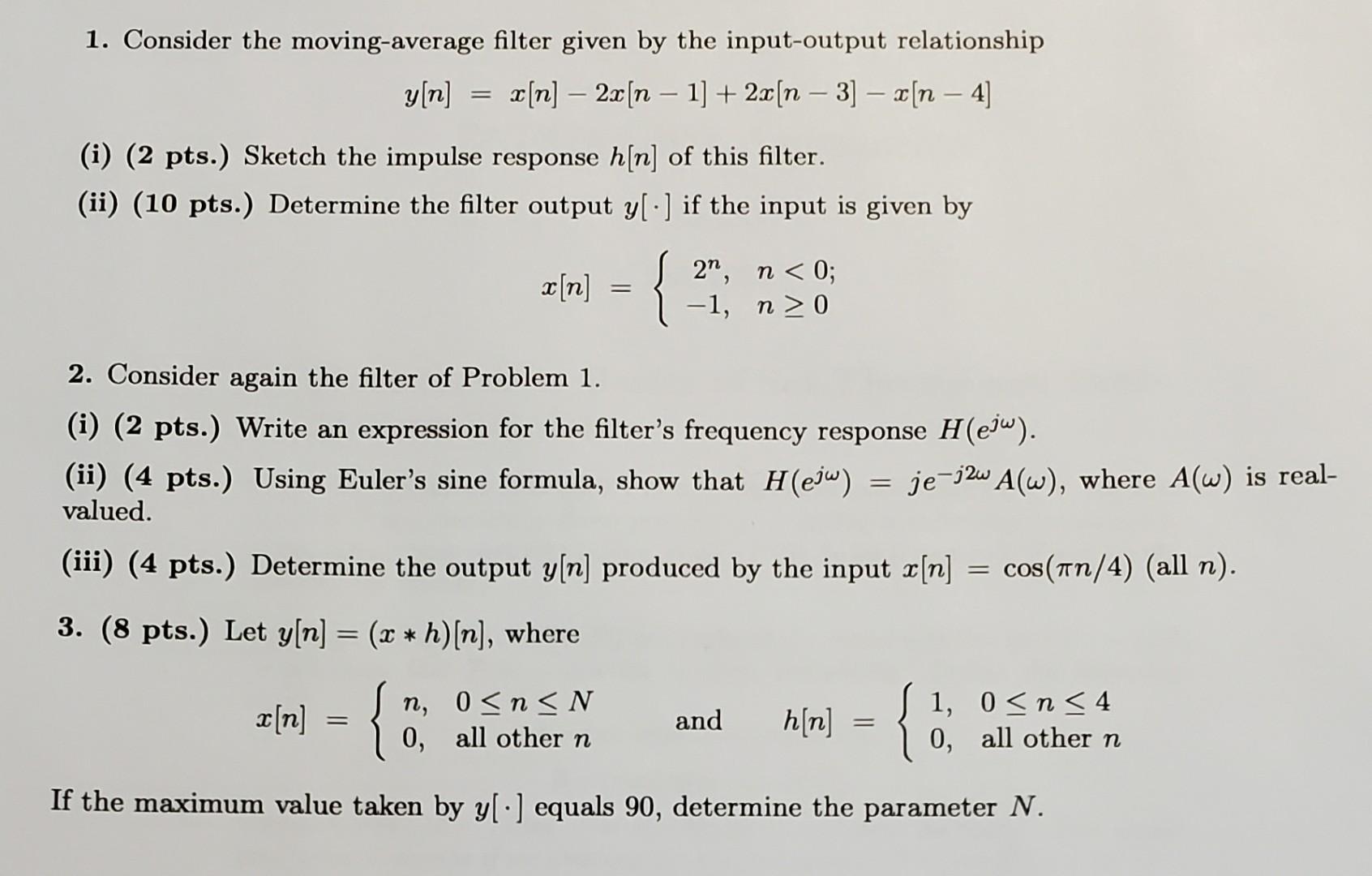 Solved 1. Consider the moving-average filter given by the | Chegg.com