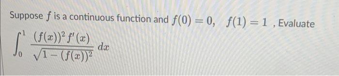 Solved Suppose f is a continuous function and f(0)=0,f(1)=1, | Chegg.com