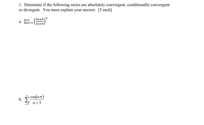 Solved Determine if the following series is absolutely | Chegg.com
