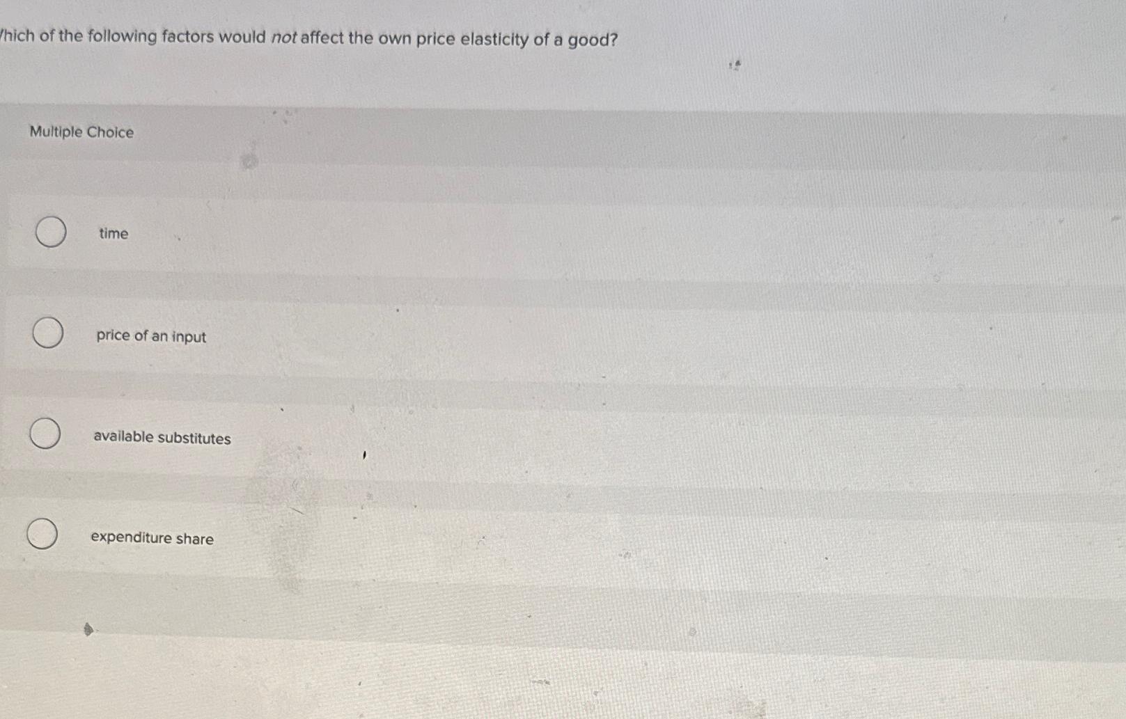 Solved Thich of the following factors would not affect the | Chegg.com