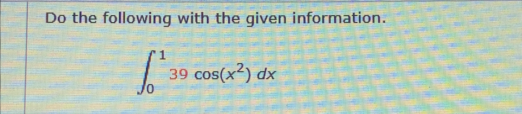 Solved Do the following with the given | Chegg.com