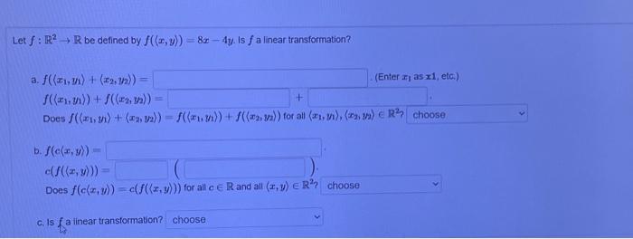 Solved Let F R2→r Be Defined By F X Y 8x−4y Is F A