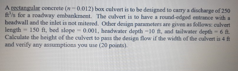 Solved A rectangular concrete (n=0.012) box culvert is to be | Chegg.com
