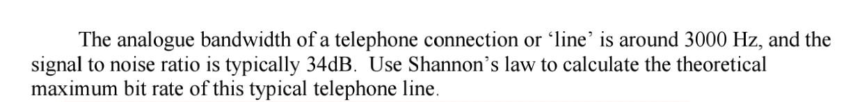Solved The analogue bandwidth of a telephone connection or | Chegg.com