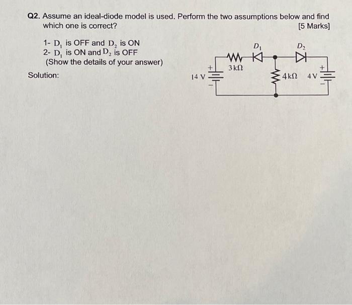 Solved Q2. Assume an ideal-diode model is used. Perform the | Chegg.com