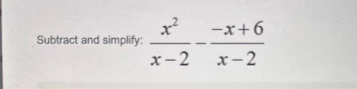 Solved x−2x2−x−2−x+6 | Chegg.com
