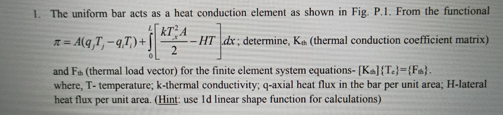 Fig. P.I1. The uniform bar acts as a heat conduction | Chegg.com