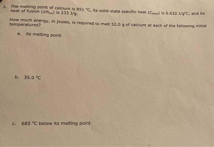 Solved The melting point of calcium is 851 , its solid state | Chegg.com