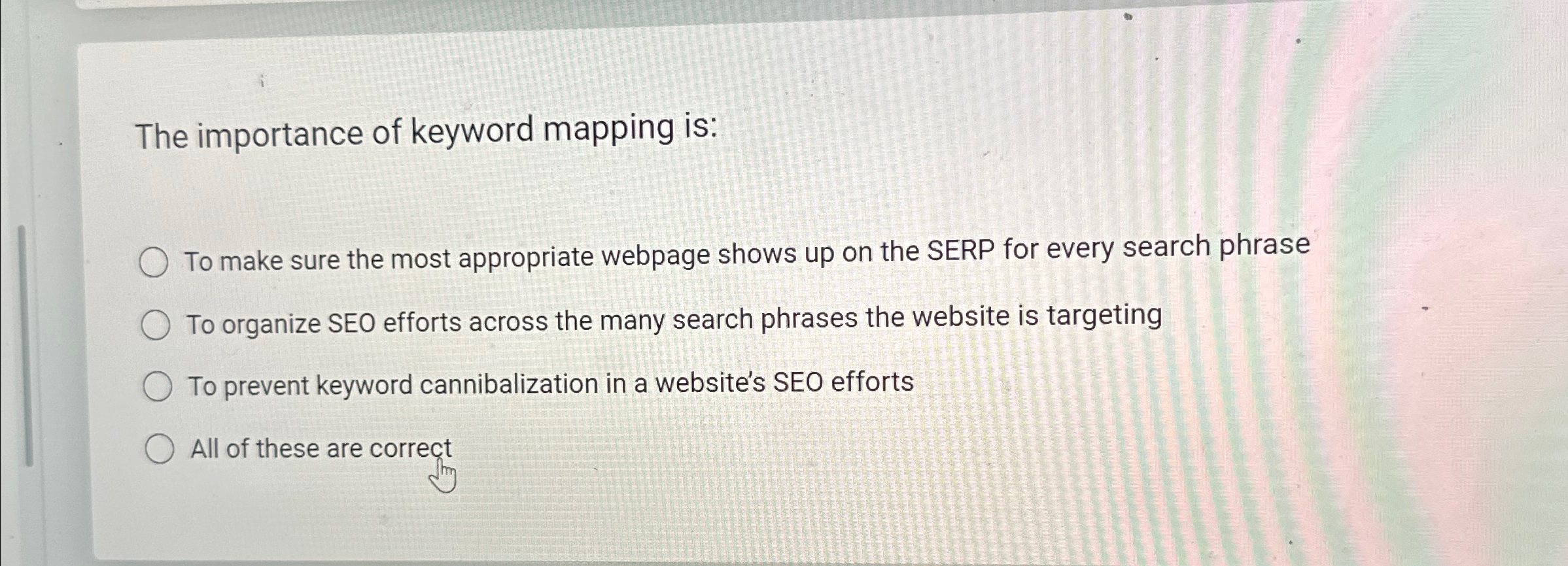 Solved The importance of keyword mapping is:To make sure the | Chegg.com
