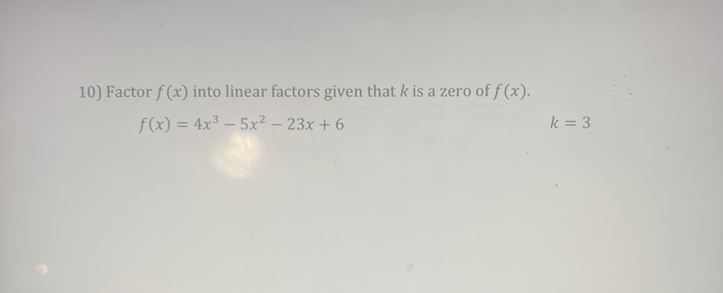 Solved Factor f(x) ﻿into linear factors given that k ﻿is a | Chegg.com