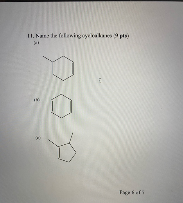 Solved 11. Name the following cycloalkanes (9 pts) I (b) | Chegg.com