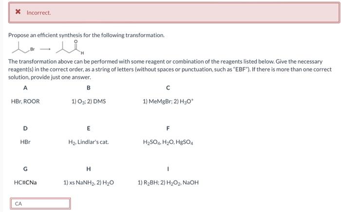 Solved * Incorrect. Propose an efficient synthesis for the | Chegg.com