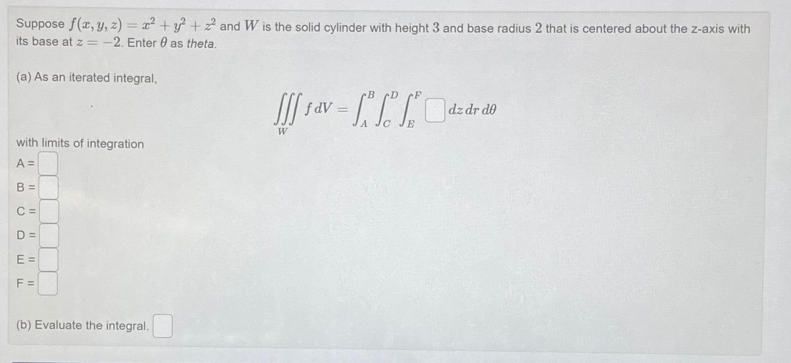 Solved Suppose F X Y Z X2 Y2 Z2 ﻿and W ﻿is The Solid