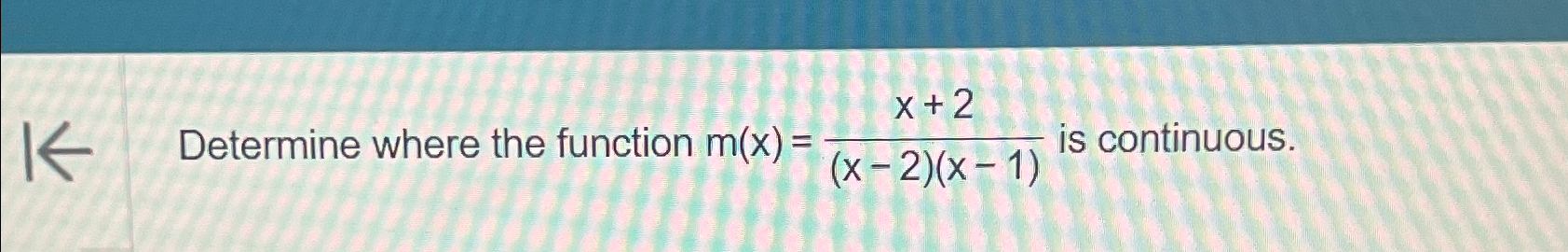 Solved Determine where the function m(x)=x+2(x-2)(x-1) ﻿is | Chegg.com