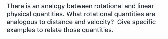 Solved There is an analogy between rotational and linear | Chegg.com