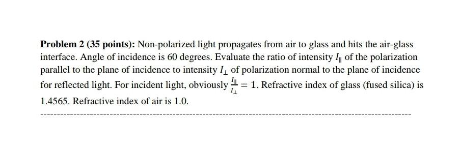 Solved Problem 2 ( 35 points): Non-polarized light | Chegg.com