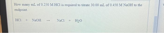 Solved How many mL of 0.250MHCl is required to titrate 30.00 | Chegg.com