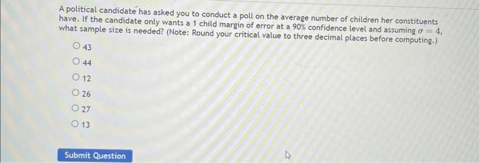 Solved A political candidate has asked you to conduct a poll | Chegg.com