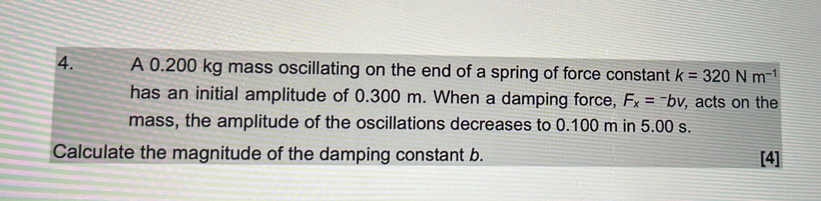 Solved A 0.200kg ﻿mass oscillating on the end of a spring of | Chegg.com