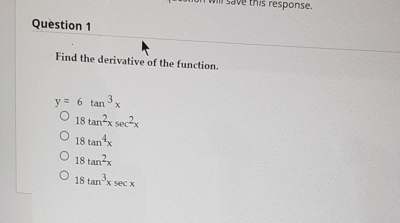 Solved Find the derivative of the function. y=6tan3x | Chegg.com