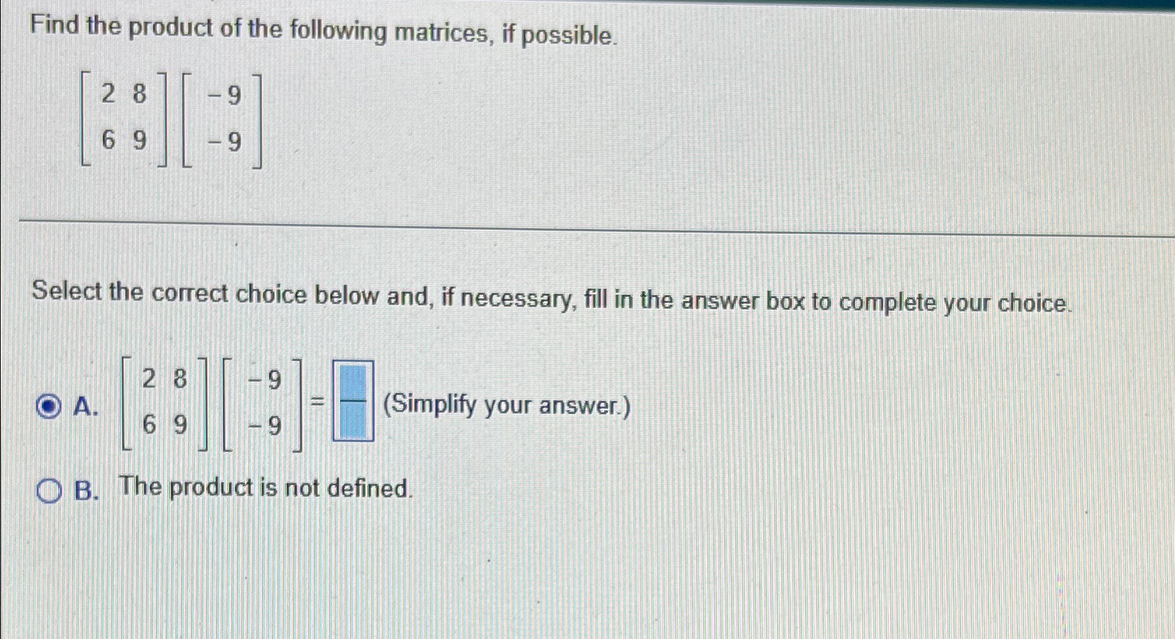 Solved Find the product of the following matrices, if | Chegg.com