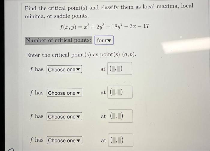 Find the critical point(s) and classify them as local | Chegg.com