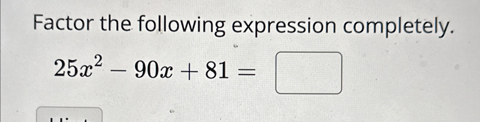 Solved Factor The Following Expression Chegg