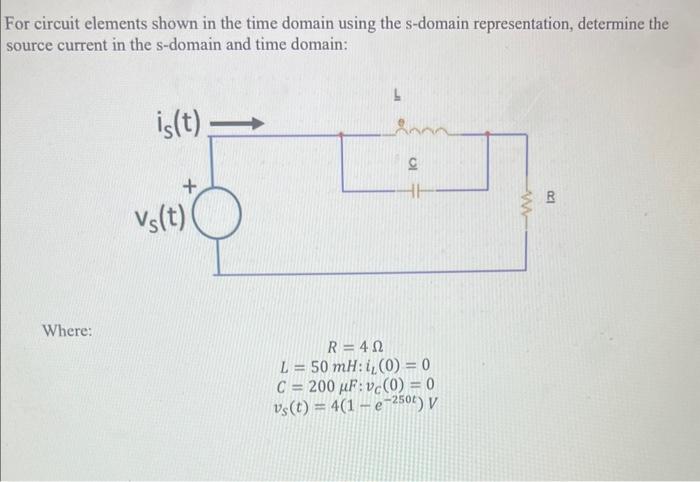 Solved For circuit elements shown in the time domain using | Chegg.com
