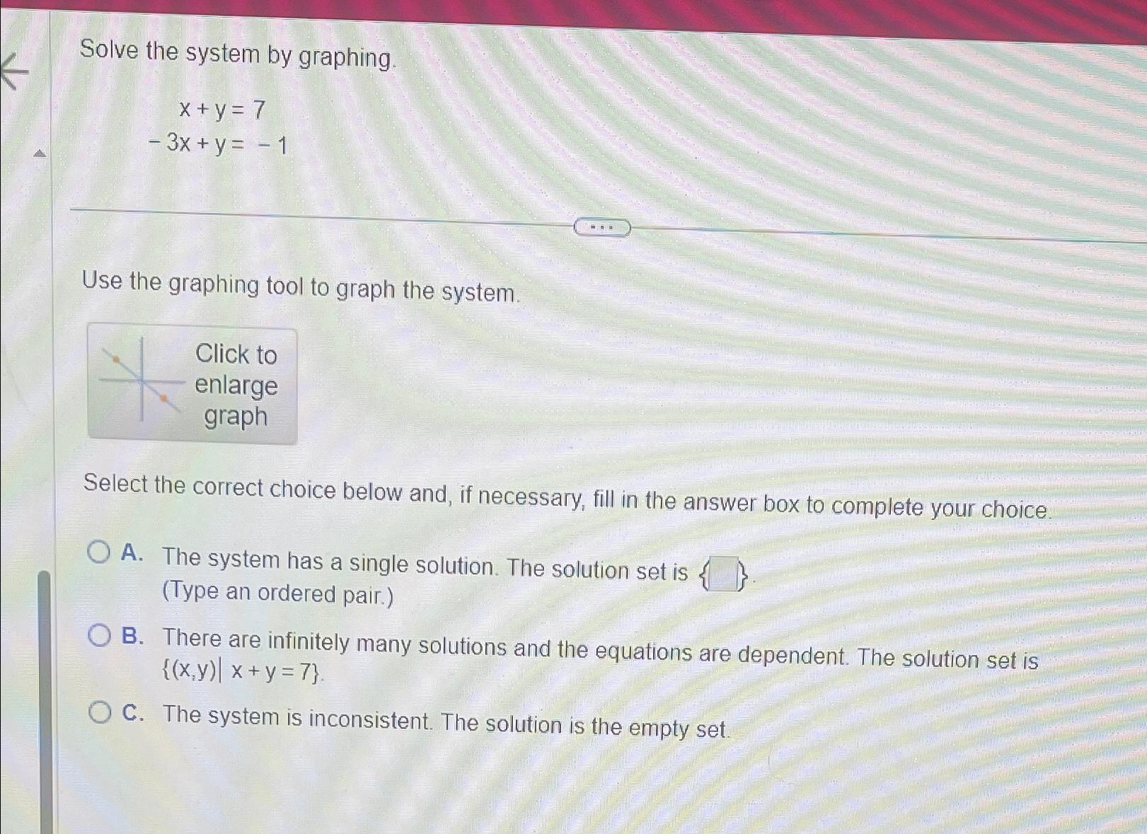 Solved Solve the system by graphing.x+y=7-3x+y=-1Use the | Chegg.com
